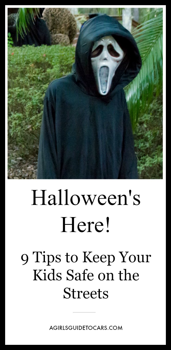 9 Tips for Keeping Kids Safe this Halloween | AGirlsGuidetoCars ...