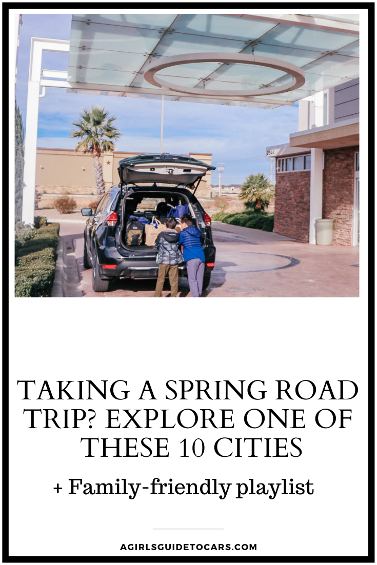 Need a Family Road Trip This Spring? 10 Great Cities to Visit - A Girls ...