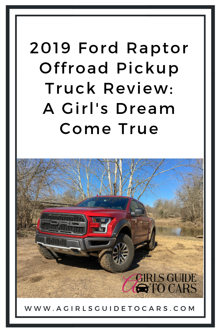 2019 Ford Raptor: Lust Worthy on Every Level - A Girl's Guide to Cars