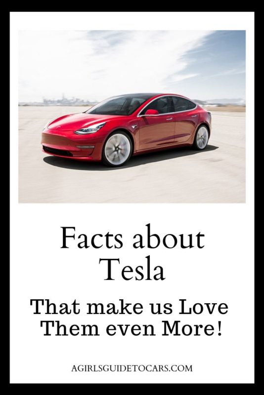 8 Tesla Facts that Make Us Love Tesla Even More - A Girls Guide to Cars