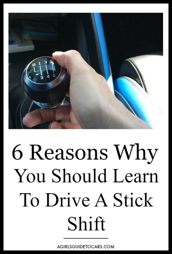 Real Life Reasons to Learn to Drive a Stick Shift | A Girls Guide to ...
