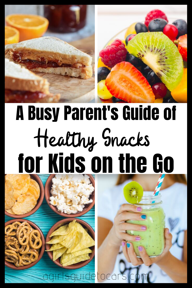 Healthy Snacks for Kids: a Busy Parent's Guide - A Girls Guide to Cars