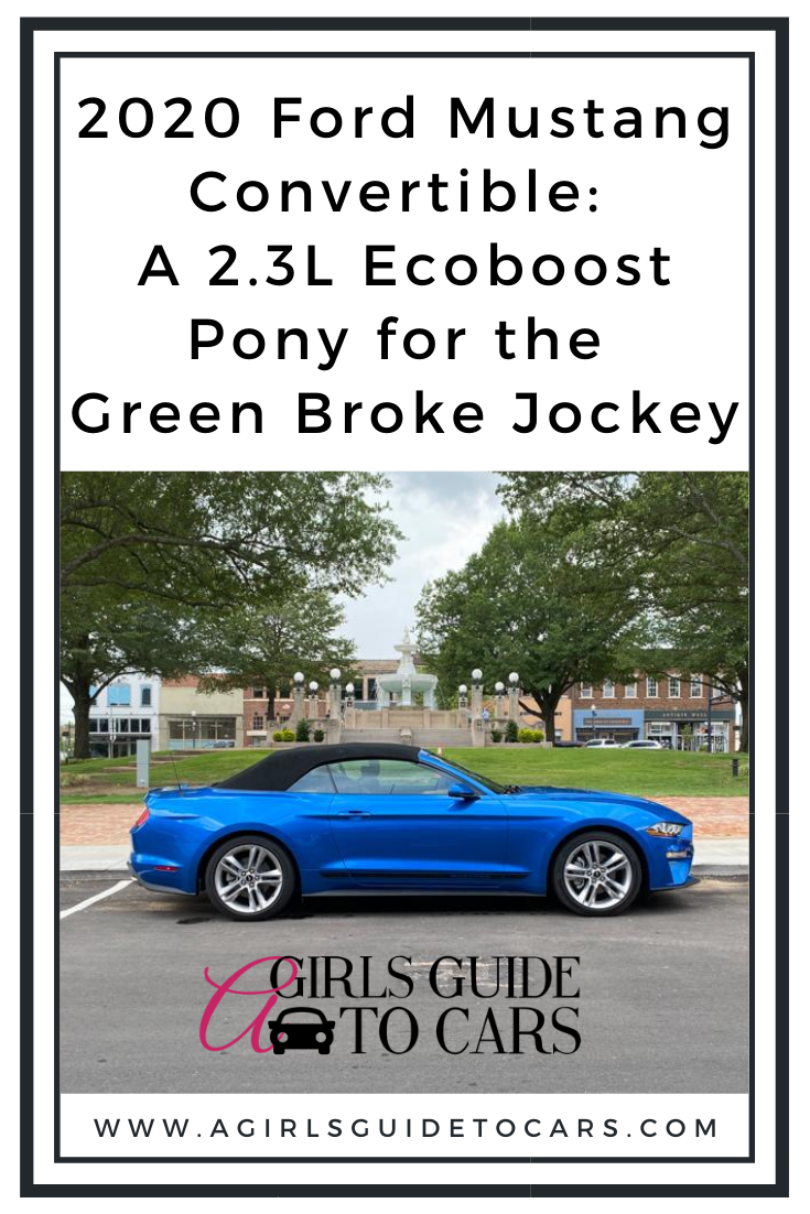 This is My Dream Pony: 2020 Ford Mustang Convertible - A Girls Guide to ...
